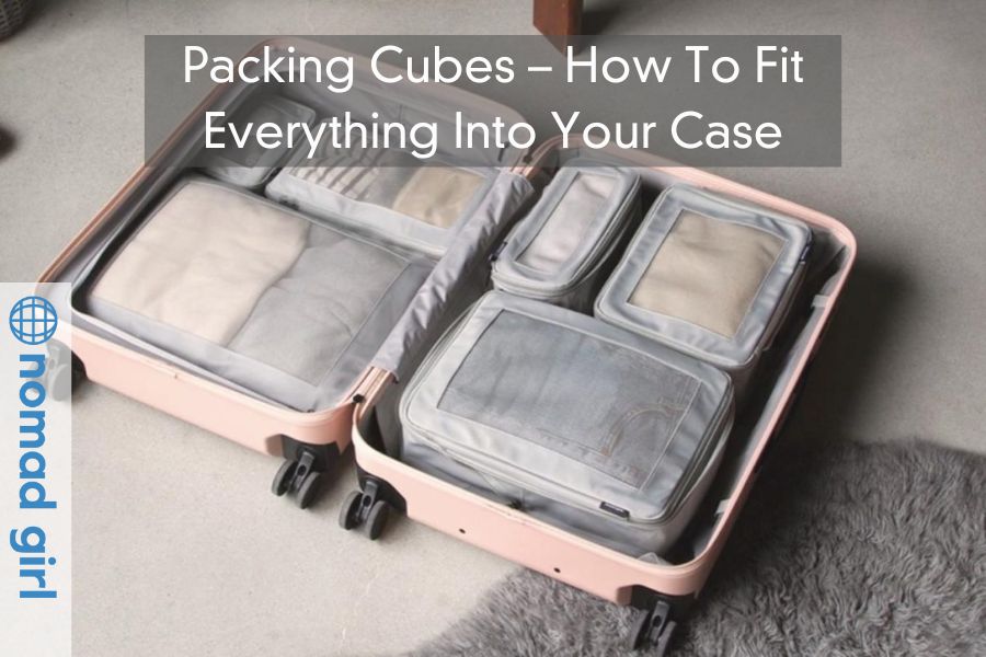 Packing Cubes - How To Fit Everything Into Your Case