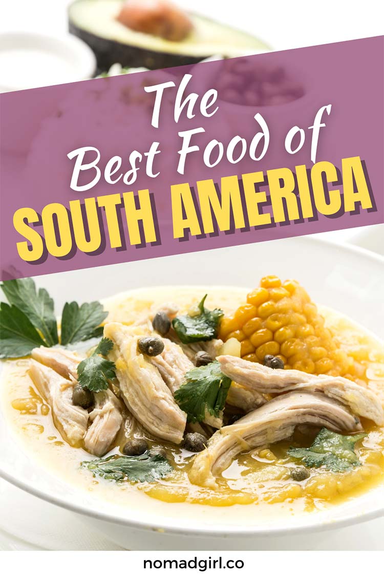 Top 5 Best Food Countries in South America & What To Eat
